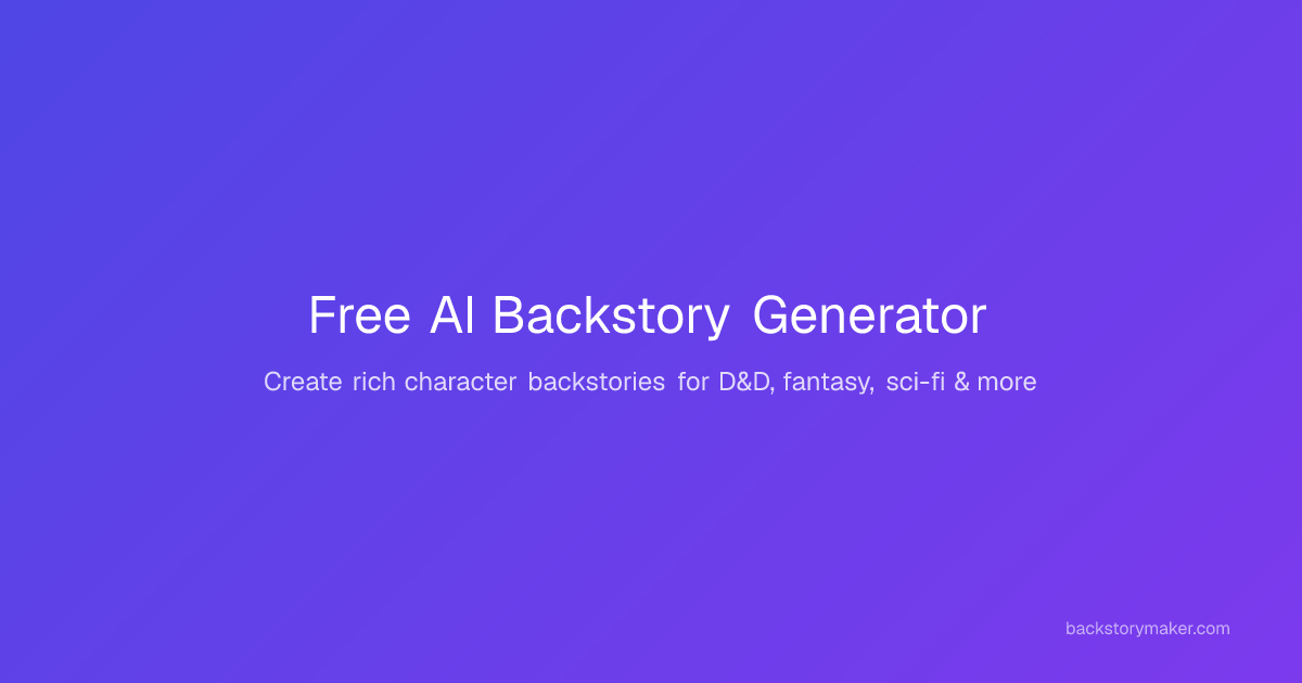 Free D&D Backstory & NPC Generators | BackstoryMaker